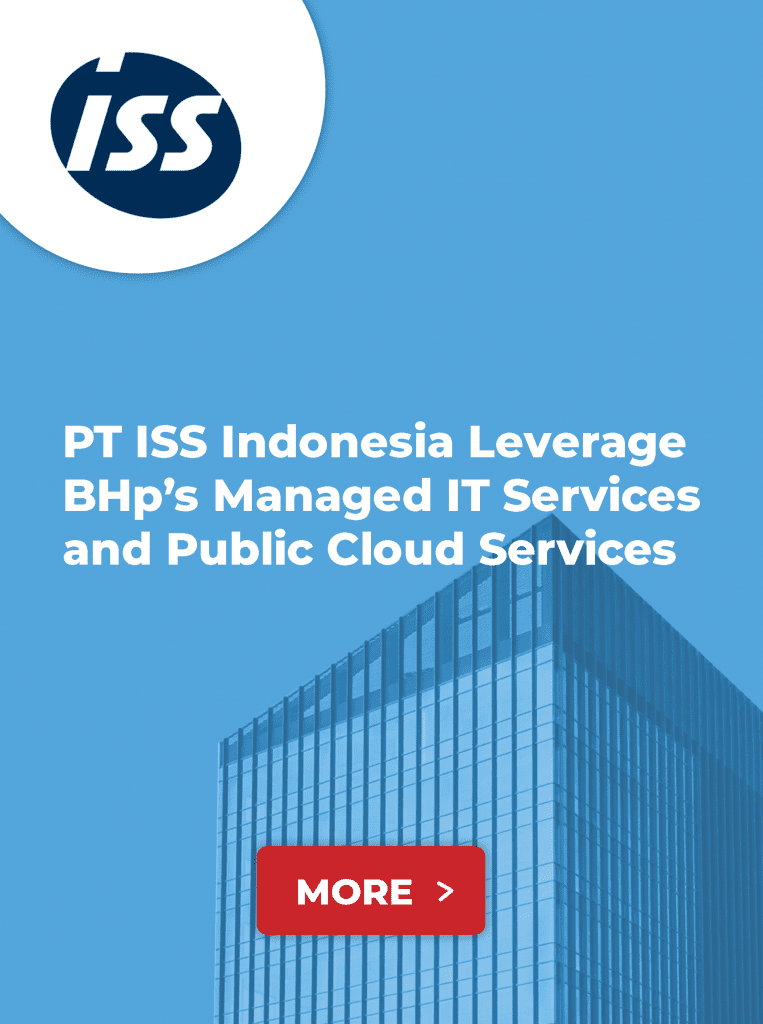 PT ISS Indonesia Leverage BHp’s Managed IT Services and Public Cloud ...