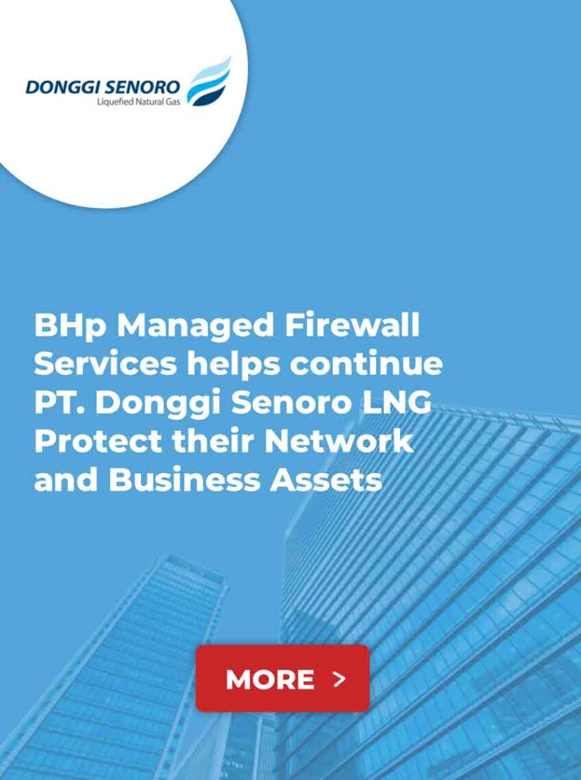 BHp Managed Firewall Services helps continue PT. Donggi Senoro LNG ...