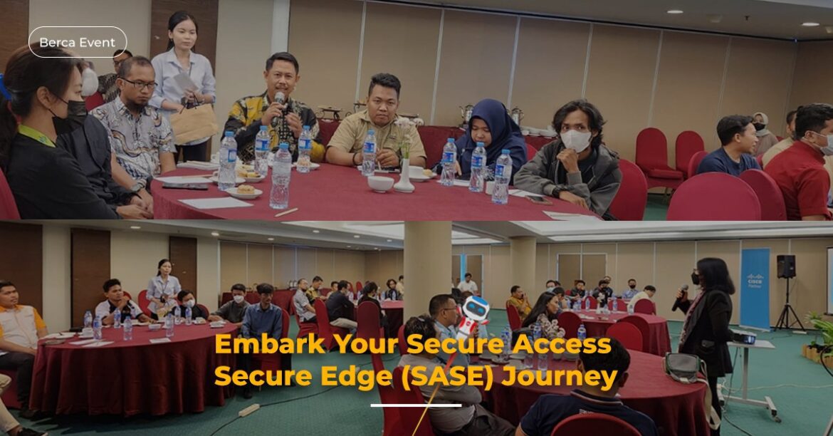 Sekarang Waktunya Anda Memulai Perjalanan Secure Access Service Edge ...