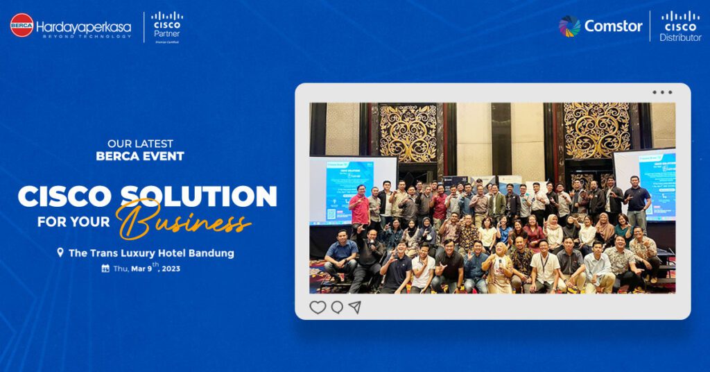 Berca Event: One Stop Solution Cisco Hadapi Tantangan Hybrid Working untuk Semua Bisnis - Berca ...